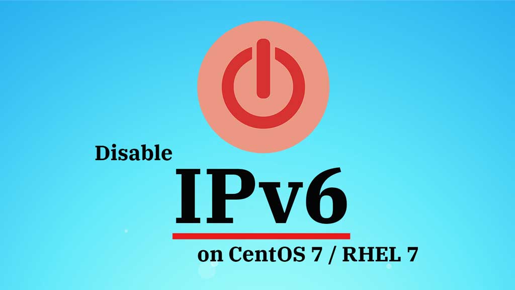 Cách tắt IPv6 trên CentOS 7 - Hướng dẫn TENTEN